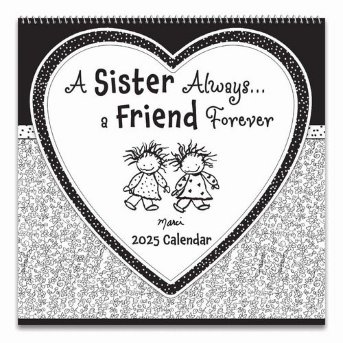 A Sister Always A Friend Forever 2025 Calendar – Steve's Hallmark