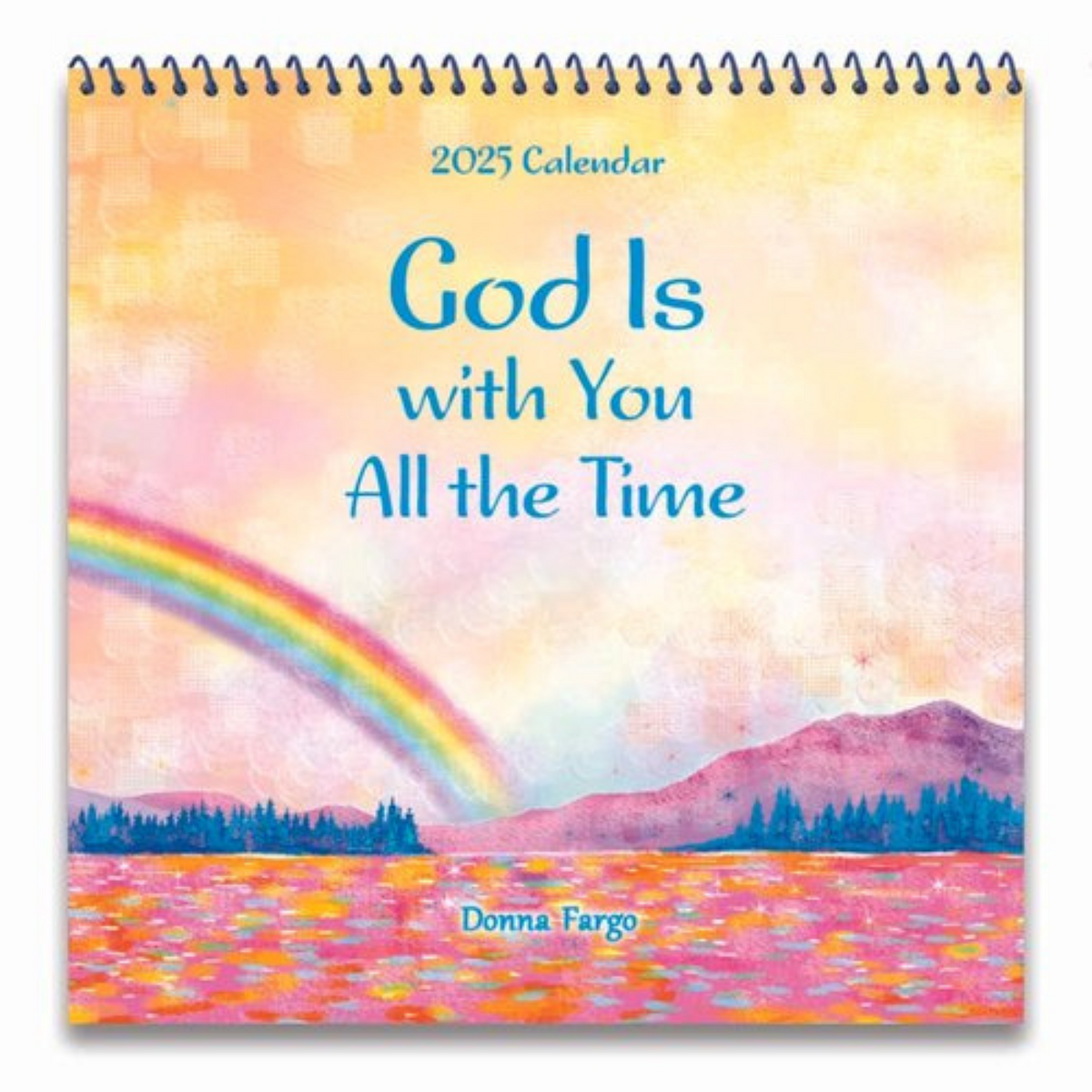 God Is With You All the Time 2025 Calendar – Steve's Hallmark