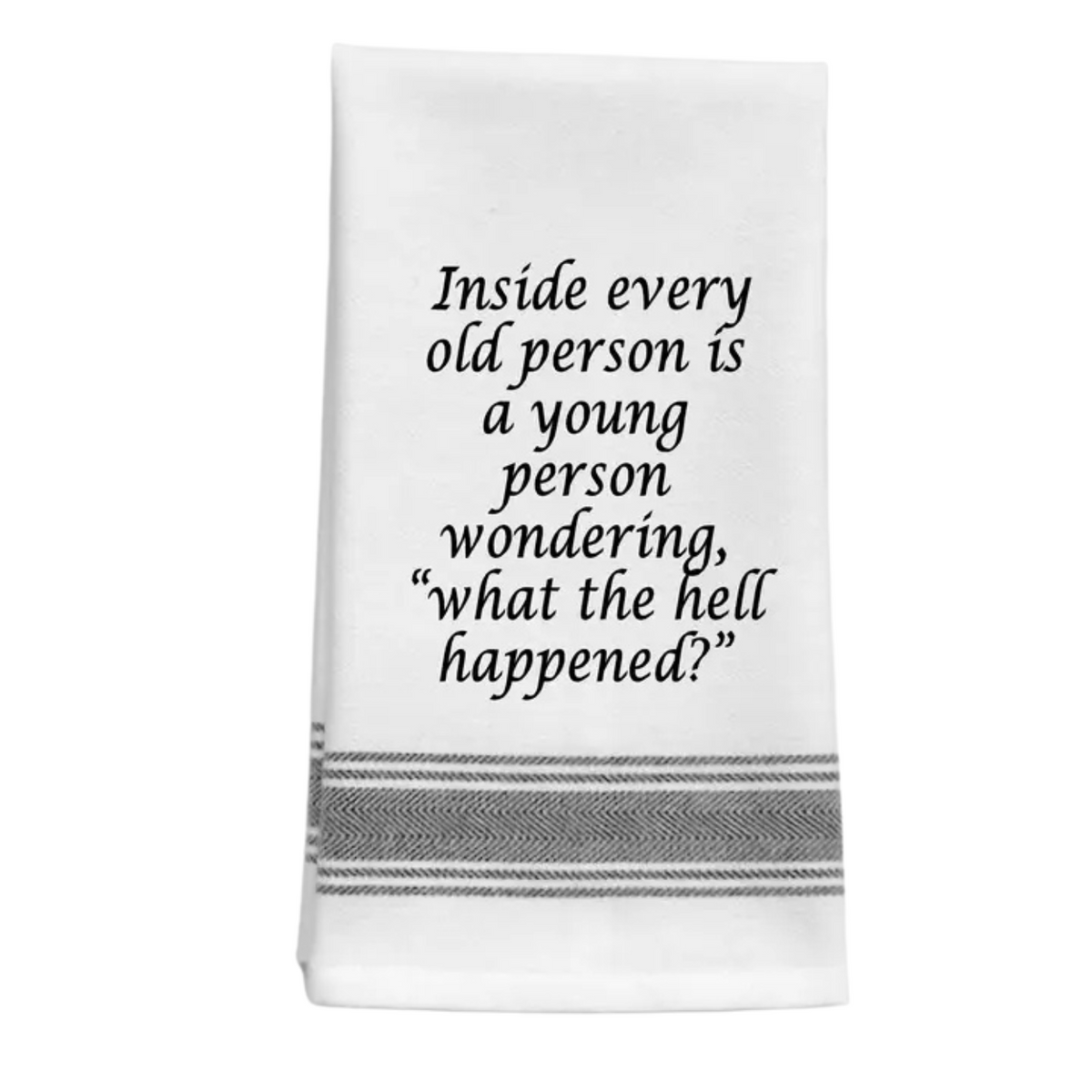 Inside Every Old Person Towel – Steve's Hallmark